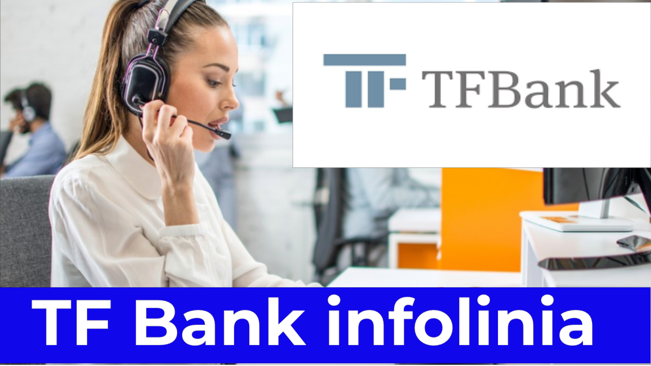 TF Bank infolinia: szybki kontakt i profesjonalna pomoc | Infolinia